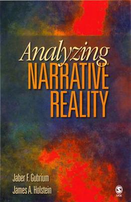 "Analyzing Narrative Reality" by James A. Holstein and Jaber F. Gubrium
